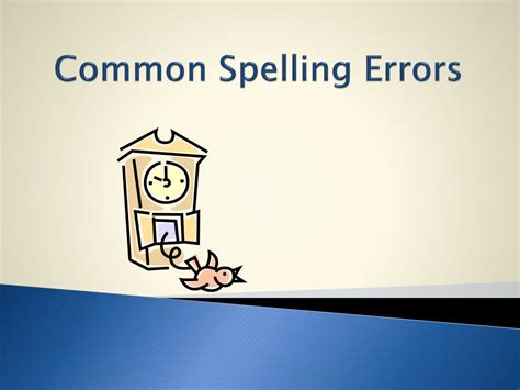 Ppt Common Spelling Errors Powerpoint Presentation Free Download Id 1358721