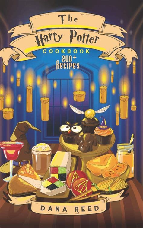 The Harry Potter Cookbook 200 Magical And Delicious Recipes Inspired
