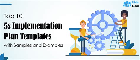 Top 10 5s Implementation Plan Templates With Samples And Examples