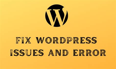 Fix Wordpress Issues Fix Wordpress Errors And Bug By Jonasmith Fiverr