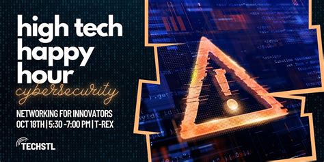 Techstl High Tech Happy Hour Cybersecurity 911 Washington Avenue500st Louis63101us