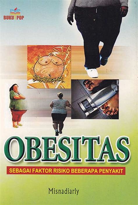 Jual Buku Obesitas Sebagai Faktor Resiko Beberapa Penyakit Oleh