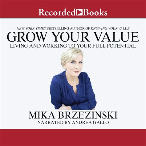 Grow Your Value Living And Working To Your Full Potential