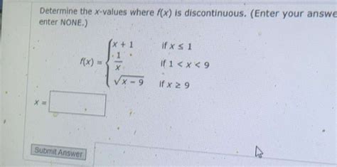 solved determine the x values where f x ﻿is discontinuous
