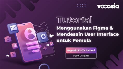 Tutorial Menggunakan Figma Dan Mendesain User Interface Untuk Pemula Vocasia