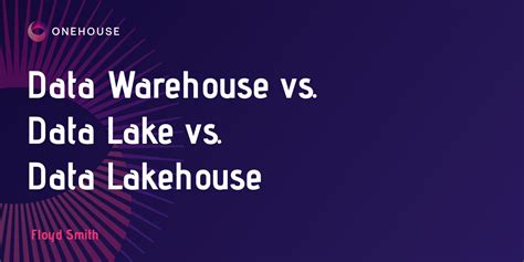 Data Warehouse Vs Data Lake Vs Data Lakehouse