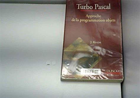 Turbo Pascal Approche De La Programmation Objets De Jacques Rivière