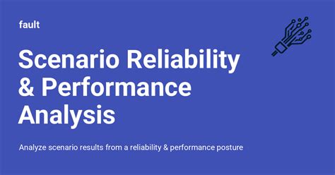 Scenario Reliability And Performance Analysis Fault