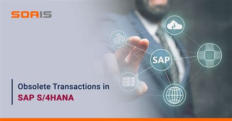 Understanding Obsolete Transactions In Sap S4hana Soais