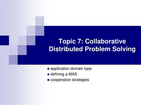 ppt topic 7 collaborative distributed problem solving powerpoint presentation id 3754214