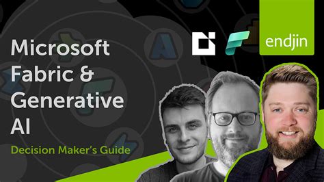 Decision Makers Guide To Microsoft Fabric Microsoft Fabric And Generative Ai Endjin