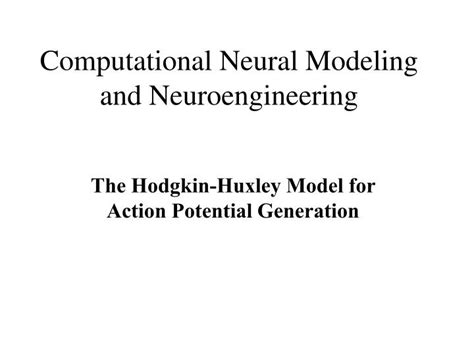 PPT Computational Neural Modeling And Neuroengineering PowerPoint Presentation ID