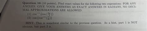 Solved Question 10 10 ﻿points ﻿find Exact Values For The