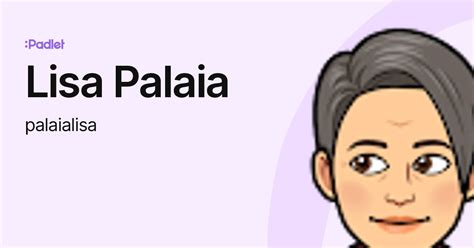 Lisa Palaia Palaialisa Profile Padlet
