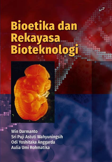 Bioetika Dan Rekayasa Bioteknologi Airlangga University Press