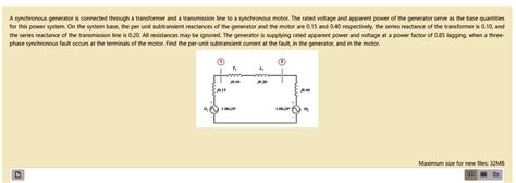 Solved A Synchronous Generator Is Connected Through A Transformer And A Transmission Line To A