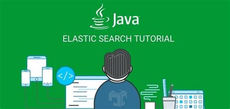 Elasticsearch Tutorial Java Developer Zone