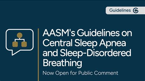 Aasms Guidelines On Central Sleep Apnea And Sleep Disordered Breathing Are Now Open For Public