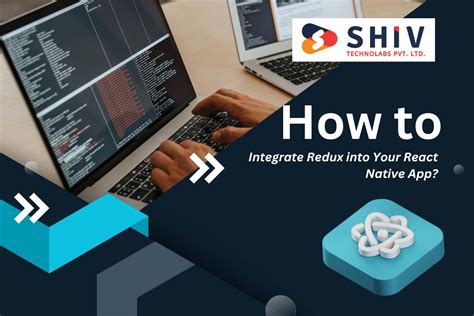 How To Integrate Redux Into Your React Native App