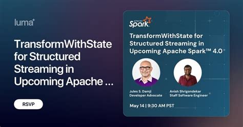 Transformwithstate For Structured Streaming In Upcoming Apache Spark™ 40 Karthik Ramasamy