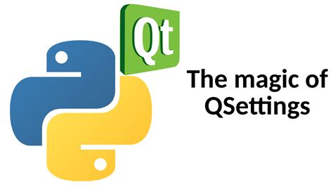 python qt make your app magical with qsettings by clément roblot