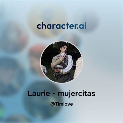 Chat With Laurie Mujercitas Characterai Ai Chat Reimaginedyour