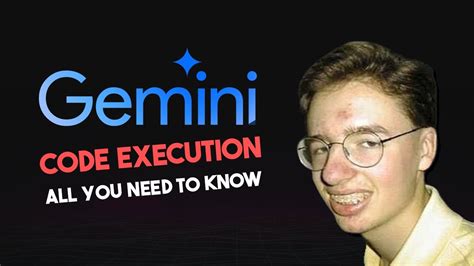 Gemini Code Execution Explained Everything You Need To Know Youtube