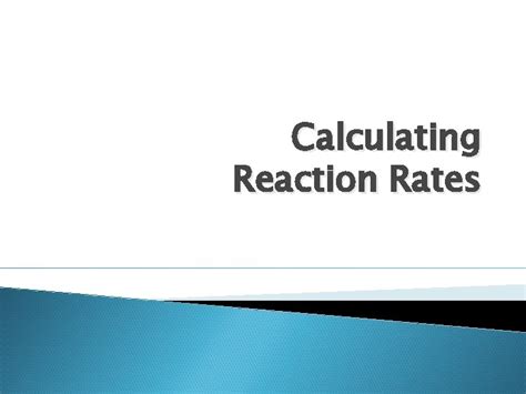 Calculating Reaction Rates Interesting Chemistry By The End