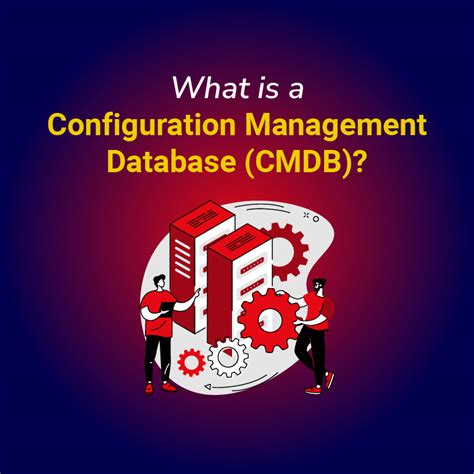 What Is A Configuration Management Database Cmdb