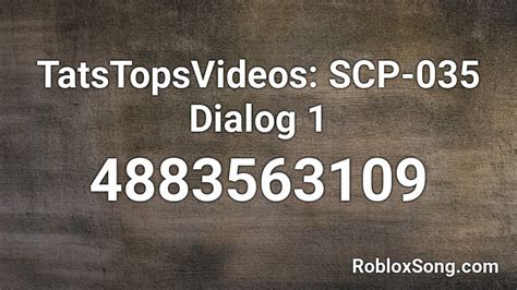 TatsTopsVideos SCP Dialog Roblox ID Roblox Music Codes
