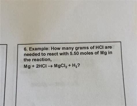solved 6 example how many grams of hcl are needed to react