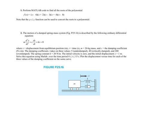 Solved 1 Perform Matlab Code To Find All The Roots Of The