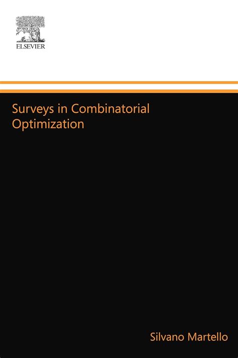 Surveys In Combinatorial Optimization Martello Silvano 9780444556875