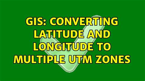 Gis Converting Latitude And Longitude To Multiple Utm Zones 4