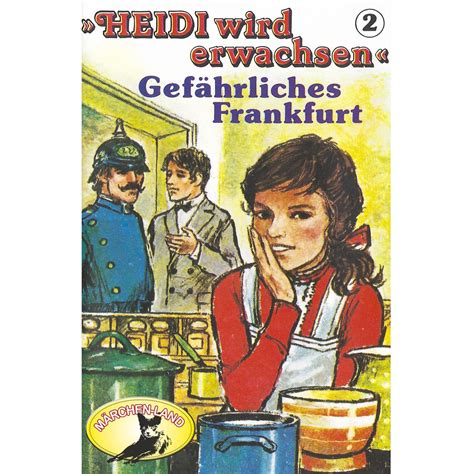 Libro Fm Heidi Heidi Wird Erwachsen Folge 2 Gefährliches Frankfurt Audiobook