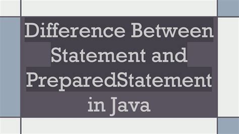 Difference Between Statement And Preparedstatement In Java Youtube