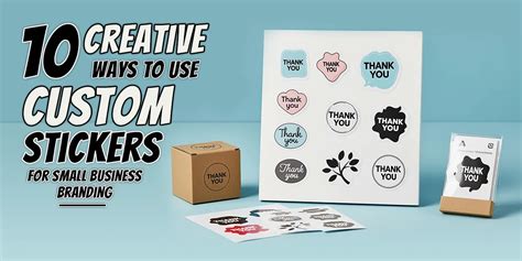 How To Use Custom Stickers Ideally For Small Business Branding