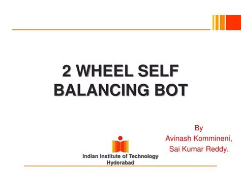 Ppt 2 Wheel Self Balancing Bot Powerpoint Presentation Free Download Id2842642