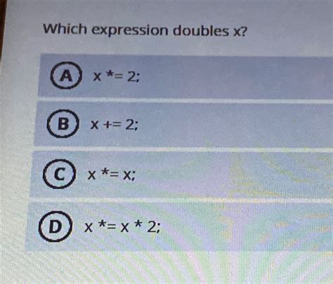 Solved Which Expression Doubles