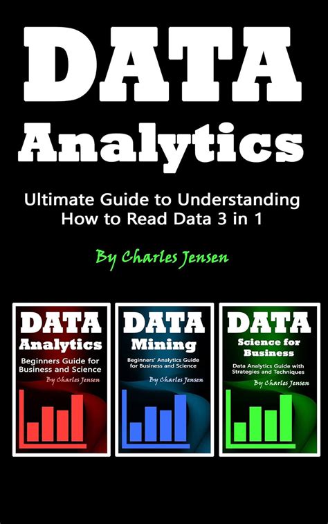 data analytics ultimate guide to understanding how to read data 3 in 1