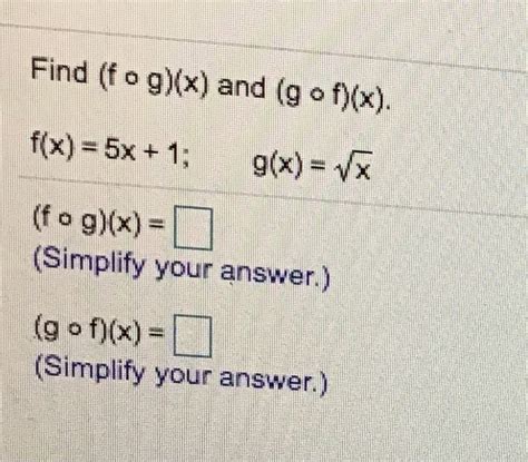 Solved Find Fog X And Gof X F X 5x 1 G X Vx
