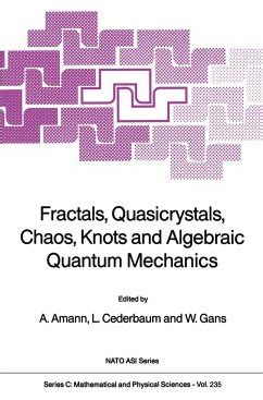Fractals Quasicrystals Chaos Knots And Algebraic Quantum Mechanics Von Anton Amann Ed L