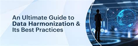 An Ultimate Guide To Data Harmonization And Its Best Practices