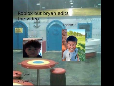 Bryan Edit This Video Don T Watch Pls YouTube