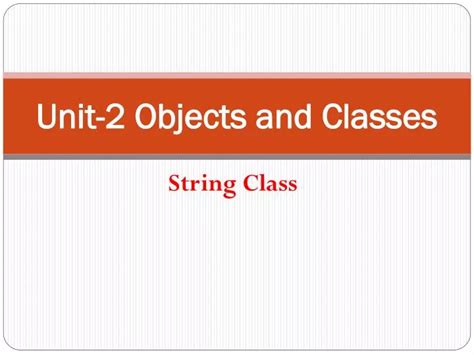 Ppt Unit 2 Objects And Classes Powerpoint Presentation Free Download