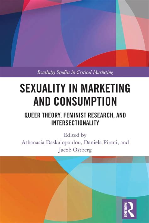 Sexuality In Marketing And Consumption Queer Theory Feminist Research And Intersectionality