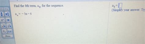 solved find the 8th term a8 for the sequence an 5n 4