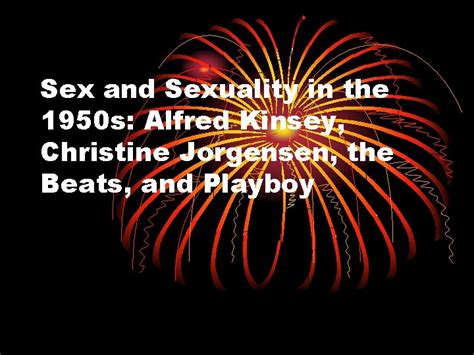 Sex And Sexuality In The 1950 S Alfred