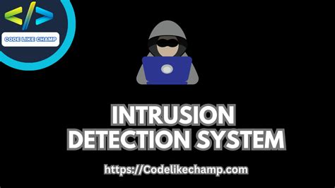 Intrusion Detection System Codelikechamp