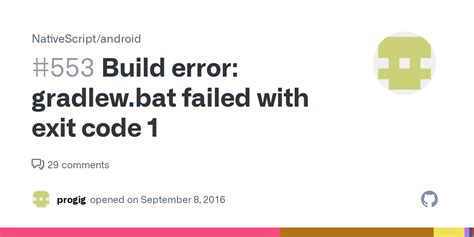 Build Error Gradlewbat Failed With Exit Code 1 · Issue 553